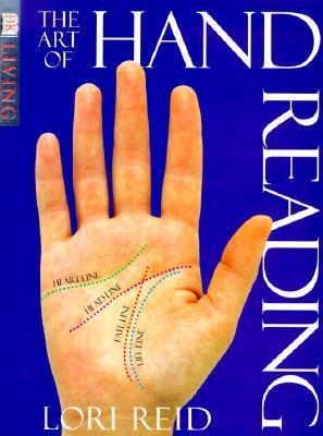 Art of Hand Reading (DK Living) by Lori Reid | Goodreads