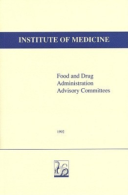Food and Drug Administration Advisory Committees by Institute of ...