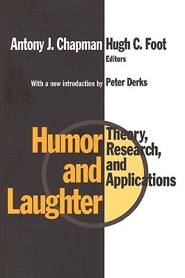 Humor and Laughter: Theory, Research and Applications by Antony J ...