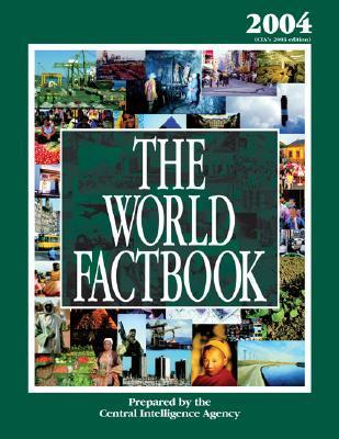 The World Factbook 2004: CIA's 2003 Edition by Central Intelligence ...