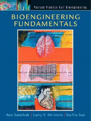 Bioengineering Fundamentals by Ann Saterbak | Goodreads
