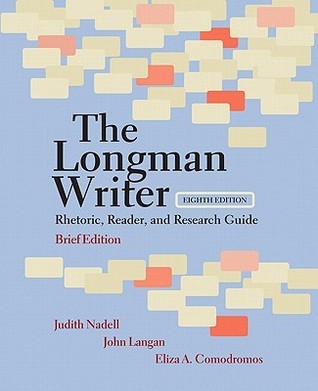 The Longman Writer: Rhetoric, Reader, and Research Guide by Judith ...
