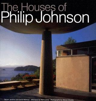 Houses of Philip Johnson by Stover Jenkins | Goodreads