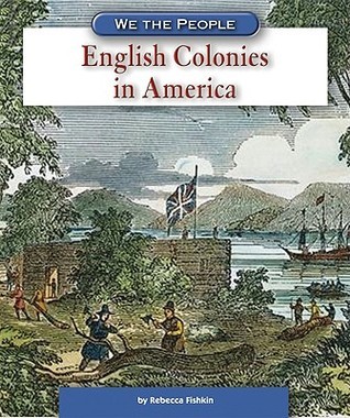 English Colonies in America by Rebecca Love Fishkin | Goodreads
