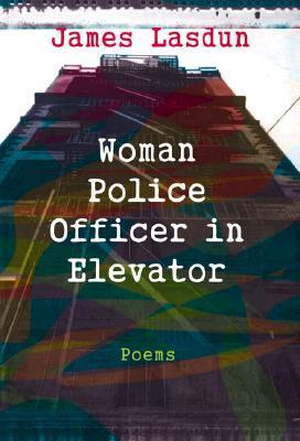 Woman Police Officer in Elevator by James Lasdun | Goodreads