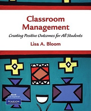 Classroom Management: Creating Positive Outcomes for All Students by ...