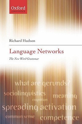 Language Networks: The New Word Grammar by Richard Hudson | Goodreads