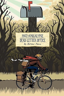 Post-Apocalypse Dead Letter Office by Nathan Poell | Goodreads