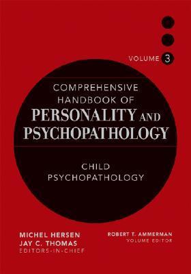 Comprehensive Handbook of Personality and Psychopathology, Child ...