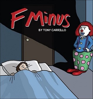 F Minus by Tony Carrillo | Goodreads