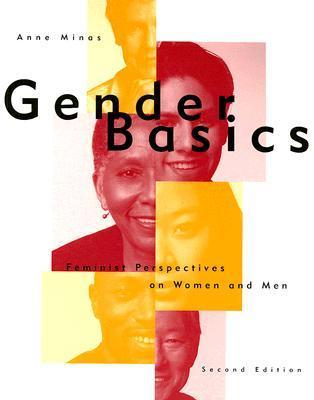 Gender Basics: Feminist Perspectives on Women and Men by Anne Minas ...