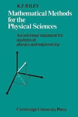 Mathematical Methods for the Physical Sciences: An Informal Treatment ...