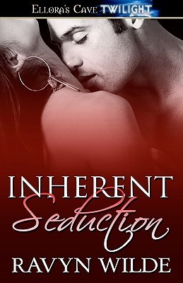 Inherent Seduction by Ravyn Wilde | Goodreads