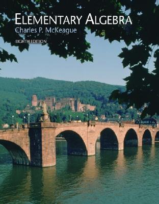 Elementary Algebra by Charles P. McKeague | Goodreads