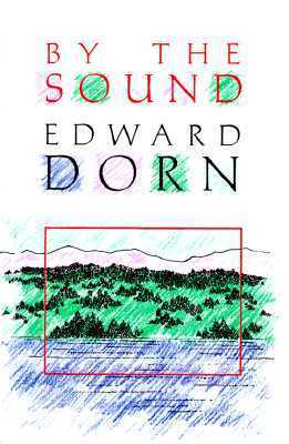 By the Sound by Ed Dorn | Goodreads