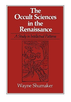 Occult Sciences in the Renaissance: A Study in Intellectual Patterns by ...