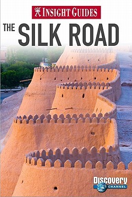 Silk Road (Insight Guides) by Insight Guides | Goodreads