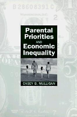 Parental Priorities and Economic Inequality by Casey B. Mulligan ...