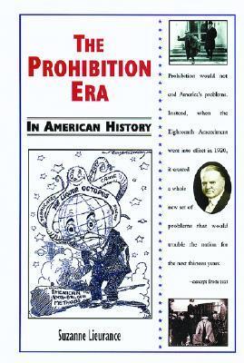 The Prohibition Era (In American History) by Suzanne Lieurance | Goodreads