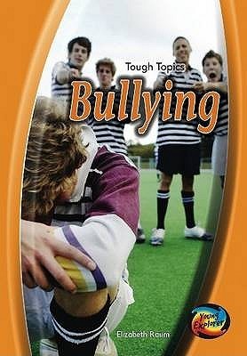 Bullying Big Book (Young Explorer: Tough Topics) by Elizabeth Raum ...