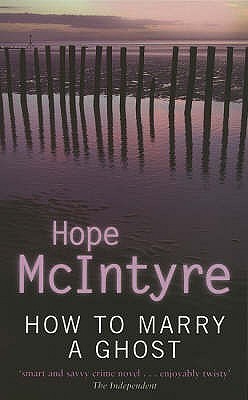 How To Marry A Ghost by Hope McIntyre | Goodreads