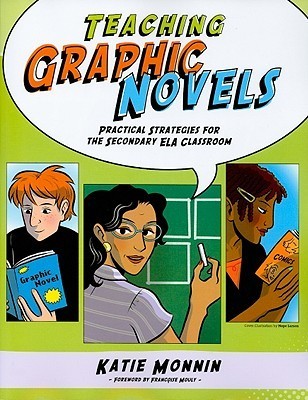 Teaching Graphic Novels: Practical Strategies for the Secondary Ela ...