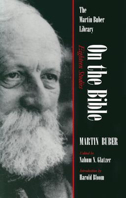 On the Bible: Eighteen Studies (Martin Buber Library) by Martin Buber ...