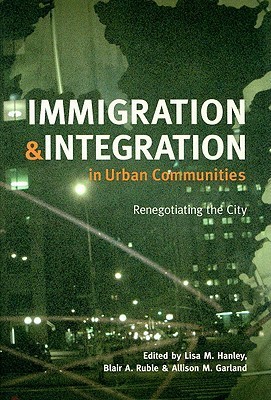Immigration and Integration in Urban Communities: Renegotiating the ...