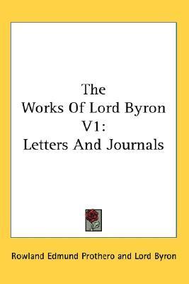 The Works of Lord Byron: Letters and Journals by Lord Byron | Goodreads
