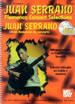 Mel Bay Juan Serrano/Flamenco Concert Selections by Juan Serrano ...