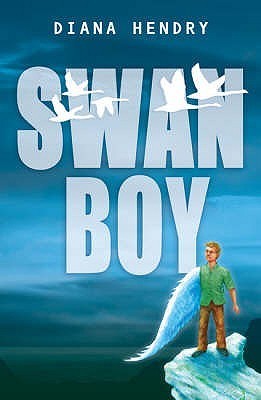 Swan Boy by Diana Hendry | Goodreads