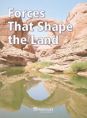 Forces Shape Land, Below-Level Reader Grade 3: Harcourt School ...