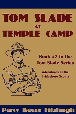 Tom Slade at Temple Camp by Percy Keese Fitzhugh | Goodreads
