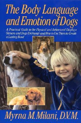 The Body Language and Emotion of Dogs: A Practical Guide to the ...