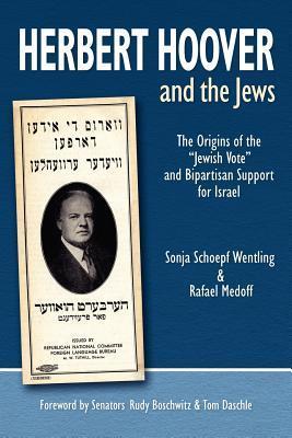 Herbert Hoover and the Jews: The Origins of the "Jewish Vote" and ...