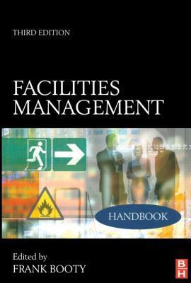 Facilities Management Handbook by Frank Booty | Goodreads