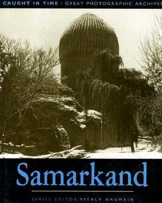 Samarkand: Caught in Time by Sabir Kurbanov | Goodreads