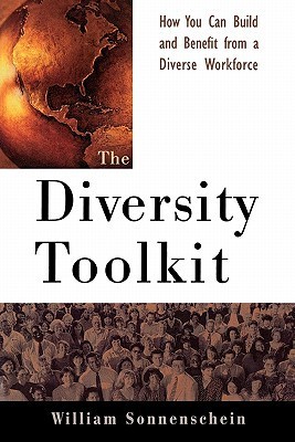 The Diversity Toolkit : How You Can Build and Benefit from a Diverse ...