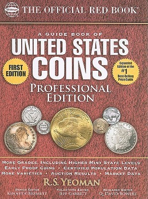 A Guide Book of United States Coins: Professional Edition by R.S ...