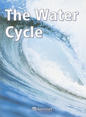 Harcourt Science: Below-Level Reader Grade 3 The Water Cycle by ...