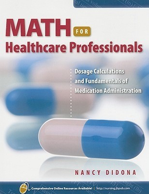 Math For Healthcare Professionals: Dosage Calculations And Fundamentals ...