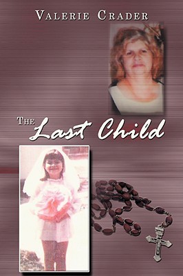 The Last Child by Valerie Crader | Goodreads