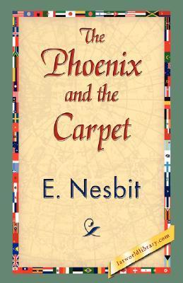 The Phoenix and the Carpet by E. Nesbit | Goodreads