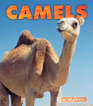 Camels (New Naturebooks) by Kathryn Stevens | Goodreads