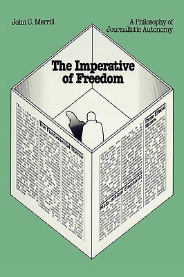 The Imperative of Freedom by John C. Merrill | Goodreads