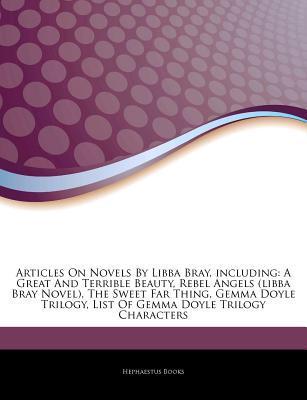 Articles on Novels by Libba Bray, Including: A Great and Terrible ...