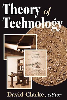 Theory of Technology by David Clarke | Goodreads
