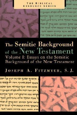 The Semitic Background of the New Testament, Volume 1: Essays on the ...