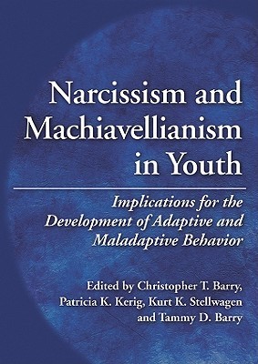Narcissism and Machiavellianism in Youth: Implications for the ...