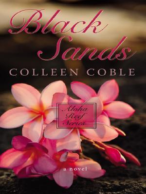 Black Sands by Colleen Coble | Goodreads